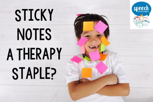 Sticky Notes - A Therapy Staple - Speech Concepts